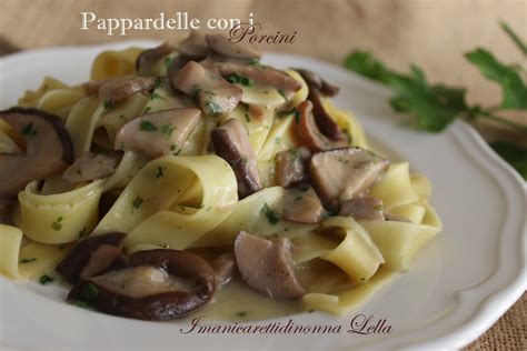 PAPPARDELLE CON I PORCINI Ricette Con I Funghi Come Cucinare Porcini