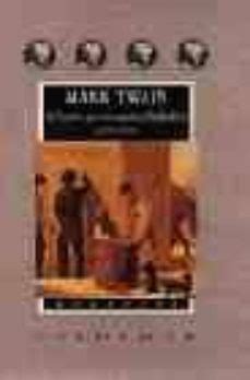 EL HOMBRE QUE CORROMPIO A HADLEYBURG Y OTROS RELATOS Mark Twain