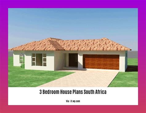 3 Bedroom House Plans South Africa A Comprehensive Guide To Creating