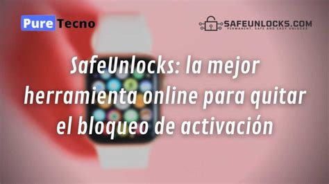 La mejor guía para quitar bloqueo de activación iWatch