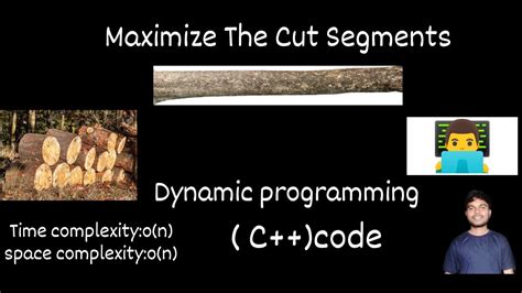 Maximize The Cut Segments Dynamic Programming Cpp Code Geeksforgeeks