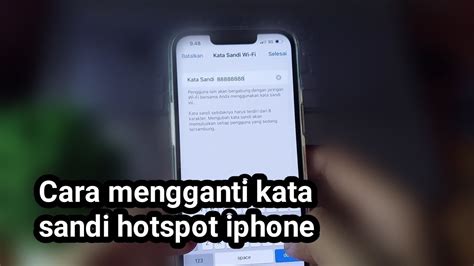 Cara Mengganti Kata Sandi Hotspot Iphone YouTube