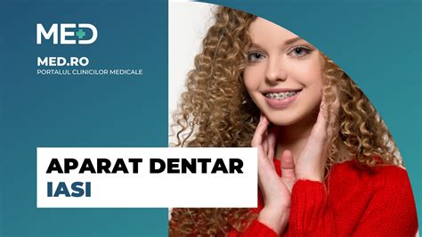 Aparat dentar Iasi Top 5 Clinici Prețuri Programare Online