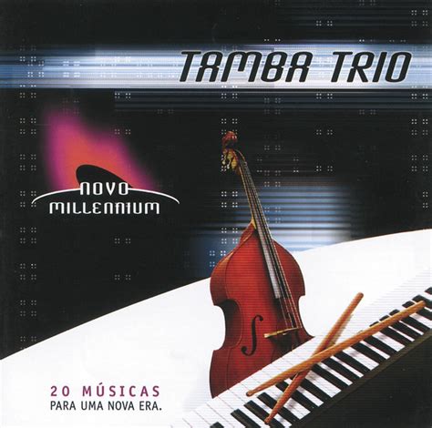 Novo Millennium Album By Tamba Trio Spotify