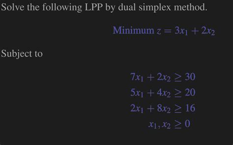 solved solve the following lpp by dual simplex method