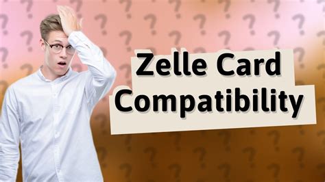 Does Zelle Work With Any Card Youtube