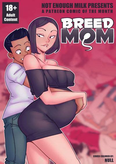 NotEnoughMilk Breed Mom Porn Comix ONE