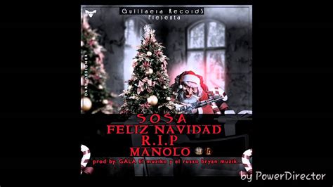 SOSA FELIZ NAVIDAD RIP MANOLO Prod By Guillaera Records YouTube