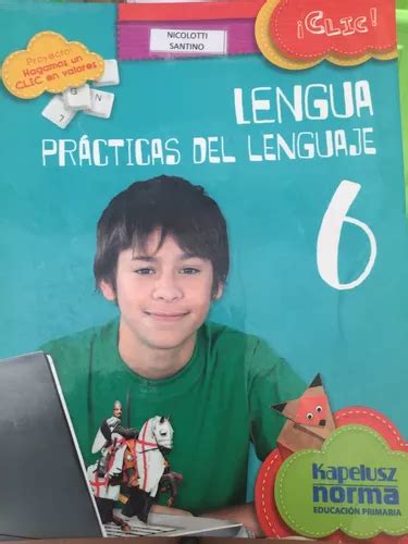 Lengua 6 Practicas Del Lenguaje Kapelusz Norma 2 000 En Palermo