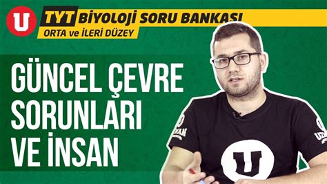 TYT Orta Ve İleri Düzey Biyoloji Seans 13 Güncel Çevre Sorunları ve
