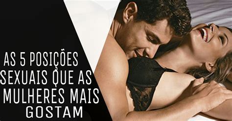 5 POSIÇÕES SEXUAIS QUE AS MULHERES MAIS GOSTAM Macho LifeStyle