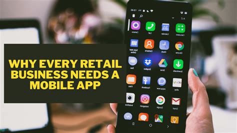 Why Every Retail Business Needs A Mobile App IPSTS