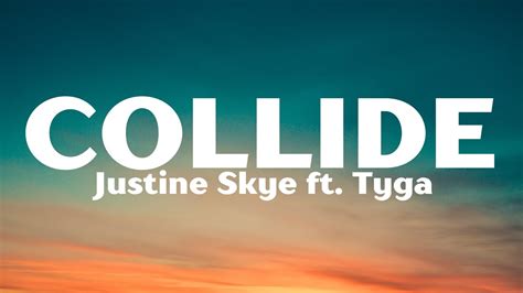 Justine Skye Ft Tyga Collide Lyrics YouTube