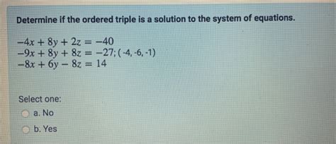 solved determine if the ordered triple is a solution to the