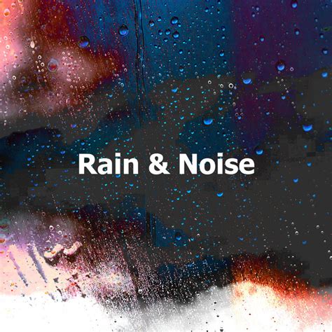 Eerie Tone Rainfall M Sica E Letra De Rain Sounds White Noise Spotify