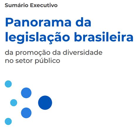Sumário Panorama da legislação brasileirada promoção da diversidadeno