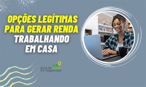 Como ganhar dinheiro trabalhando em casa opções verdadeiras em 2023