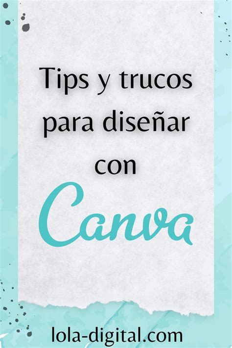 Cómo usar Canva para diseñar tips y trucos Consejos para redes