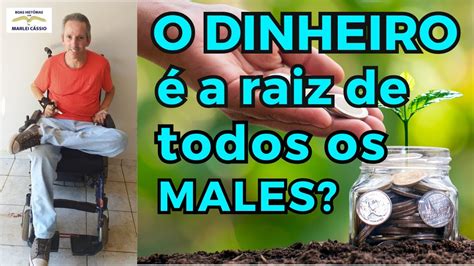 Ep O Dinheiro A Raiz De Todos Os Males Youtube