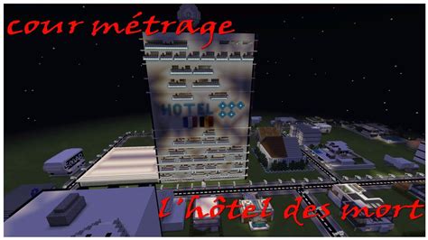 court métrage minecraft horreur l hôtel des mort YouTube