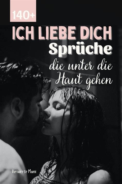 140 Ich liebe dich Sprüche unter Haut gehen Verwirrte Mami