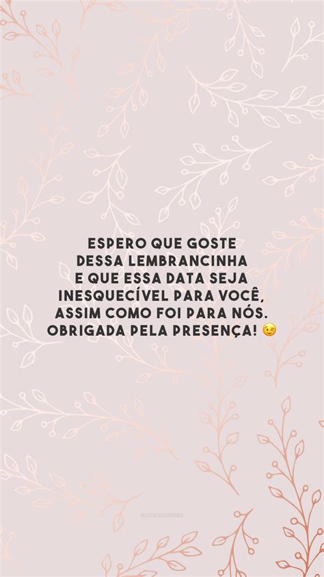 Frases Para Lembrancinhas De Anivers Rio Marcantes Para Esse Dia