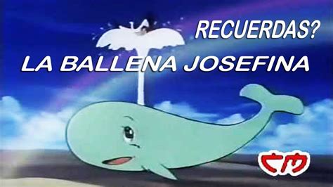 La Ballena Josefina Version Completa Audio Excelente YouTube