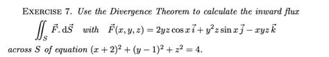 exercise 7 use the divergence theorem to calculate … solvedlib