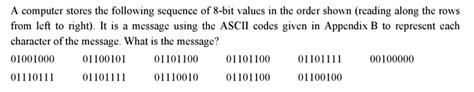solved a computer stores the following sequence of 8 bit values in the order shown reading