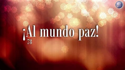 78 Al Mundo Paz Red ADvenir Himnos YouTube