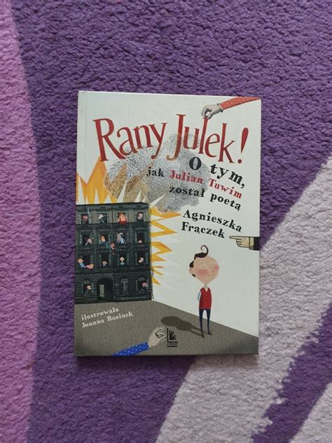 Rany Julek O Tym Jak Julian Tuwim Zosta Poet Warszawa Kup Teraz