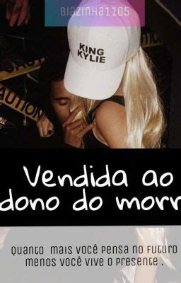 Vendida ao Dono do MORRO EM REVISÃO 0 apresentação Wattpad