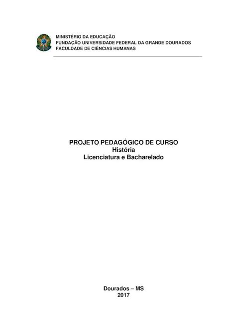 PDF PROJETO PEDAGÓGICO DE CURSO História Licenciatura e files ufgd