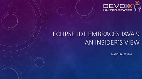 eclipse jdt embraces java 9 an insider s view ppt