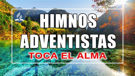 Himnos Adventistas Antiguos Hermoso Himnario Adventista Que Tocan El