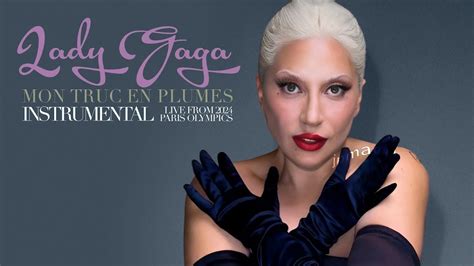 Lady Gaga Mon Truc En Plumes Live From 2024 Paris Olympics