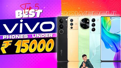 Top Best Vivo Smartphone Under In Best Vivo Phone Under