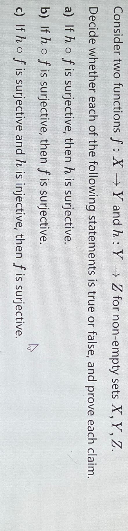 solved consider two functions f x→y ﻿and h y→z ﻿for