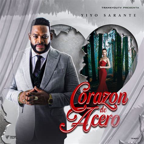 Corazon de Acero canción de Yiyo Sarante Spotify