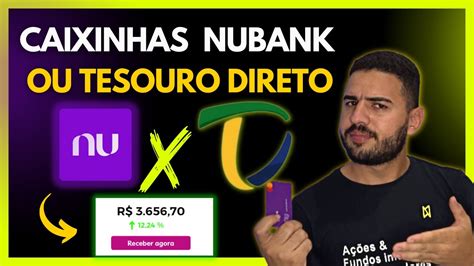 QUAL RENDE MAIS TESOURO SELIC OU CAIXINHAS DA NUBANK QUAL É MELHOR