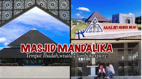 MASJID NURUL BILAD KUTA MANDALIKA LOMBOK Yessivlog Lombokexplore