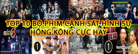 Top 8 phim tvb cảnh sát mới nhất năm 2022 Kiến Thức Cho Người lao
