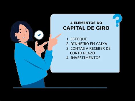 Capital de giro o que é como calcular e 10 modos de melhorar