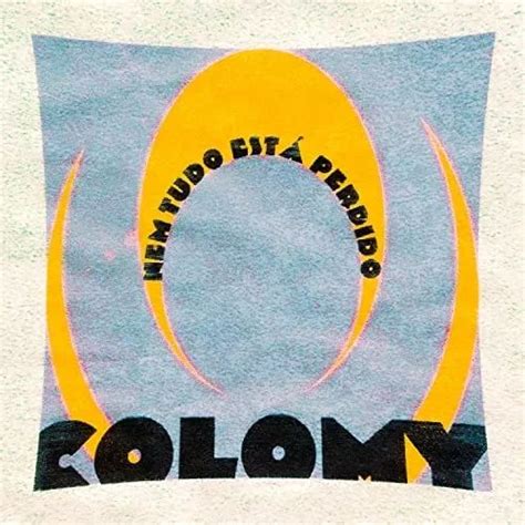 Nem Tudo Está Perdido Single EP de Colomy LETRAS