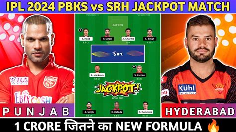 IPL 2024 PBKS Vs SRH Dream 11 Prediction Punjab Vs Hyderabad Dream