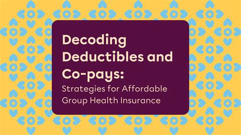 Understanding Deductibles Co Pays In Group Health Insurance