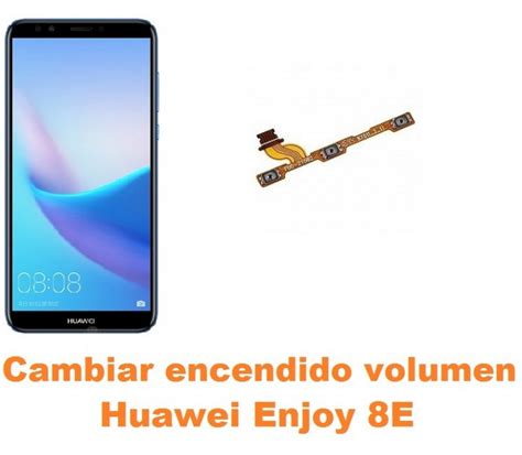 Cambiar Encendido Y Volumen Huawei Enjoy E Reparaci N De M Vil