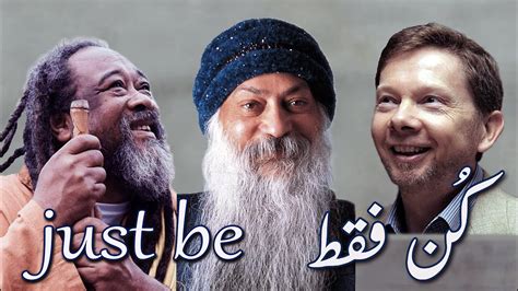 Just Be Be Awake Ekharte Osho Mooji