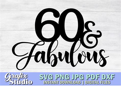 Cake Topper svg 60 And Fabulous Cake Topper svg Birthday Etsy España