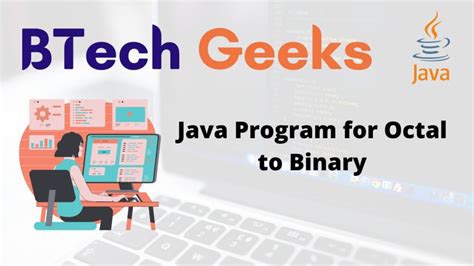 java program to convert octal to binary btech geeks
